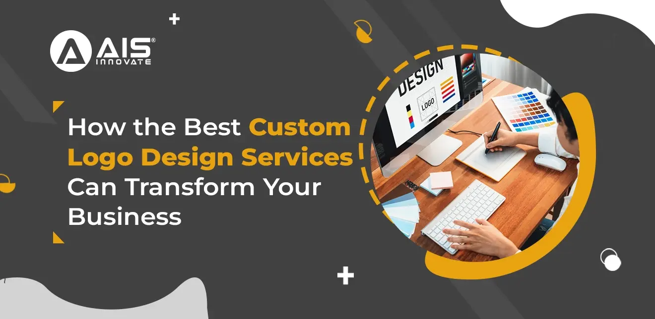 Best Custom Logo Design Services to Transform Your Business | AIS Innovate